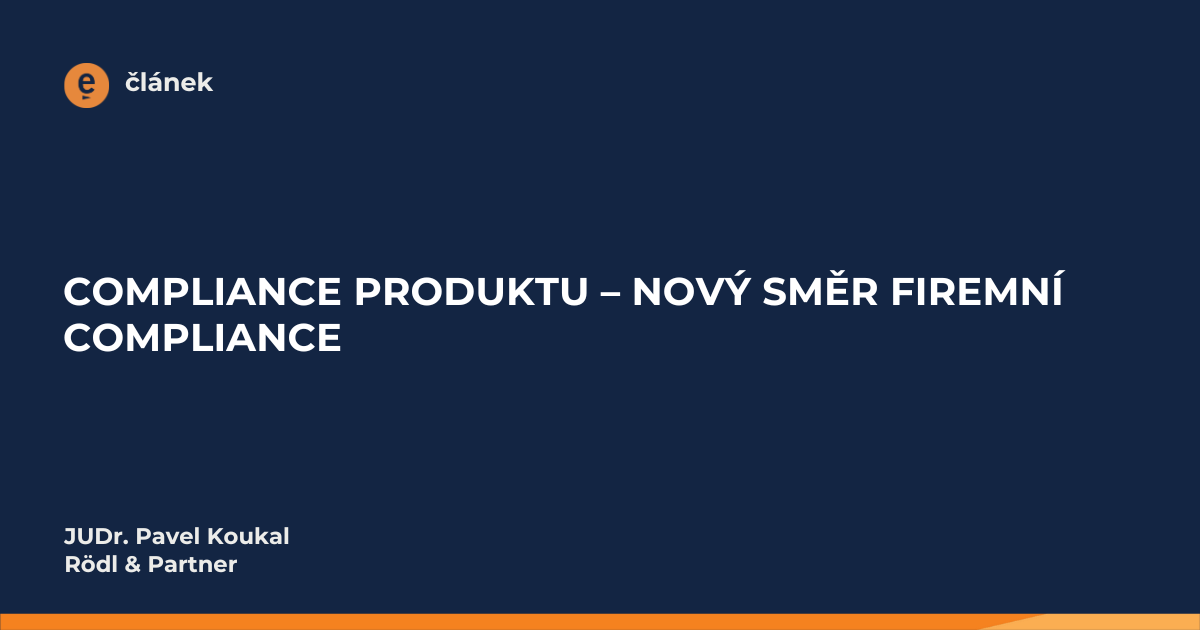 Compliance produktu – nový směr firemní compliance