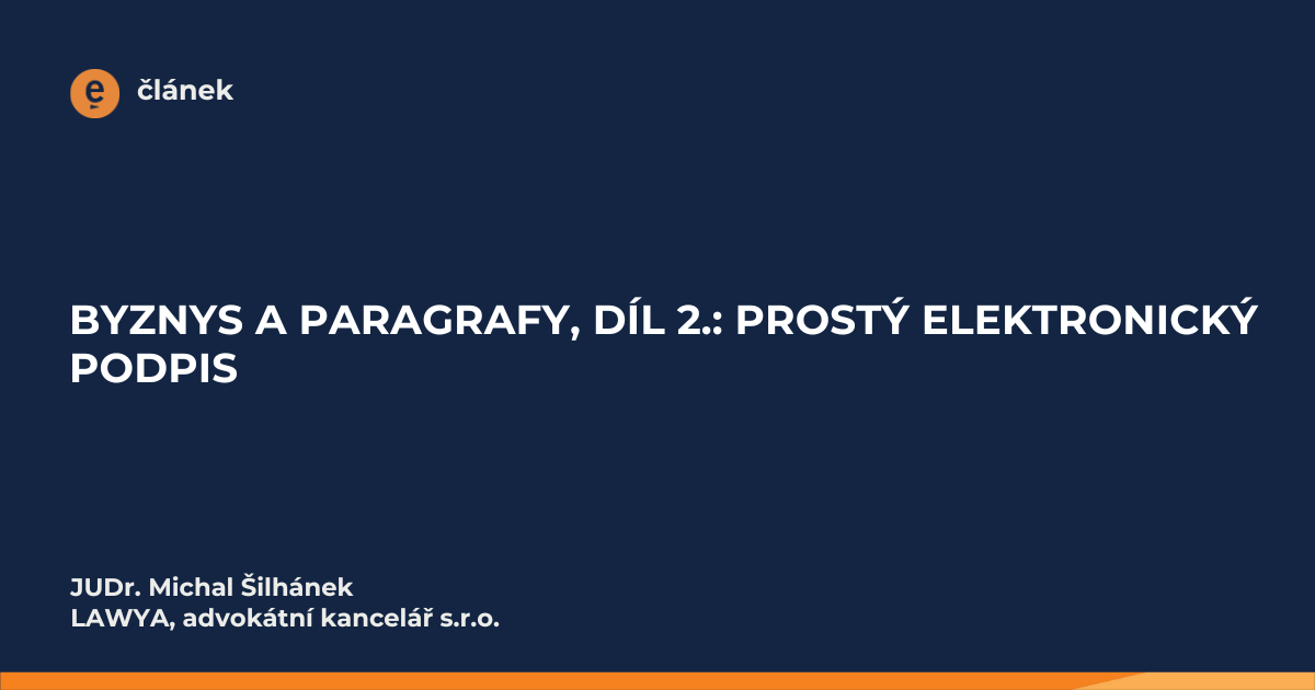 Byznys a paragrafy, díl 2.: Prostý elektronický | epravo.cz