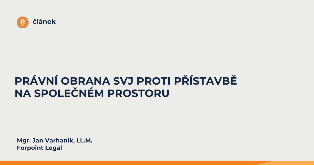 Právní obrana SVJ proti přístavbě na společném prostoru