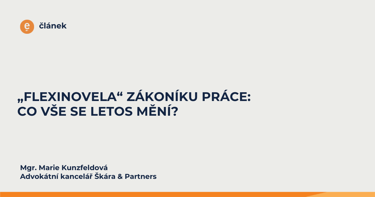 „Flexinovela“ zákoníku práce: Co vše se letos mě | epravo.cz